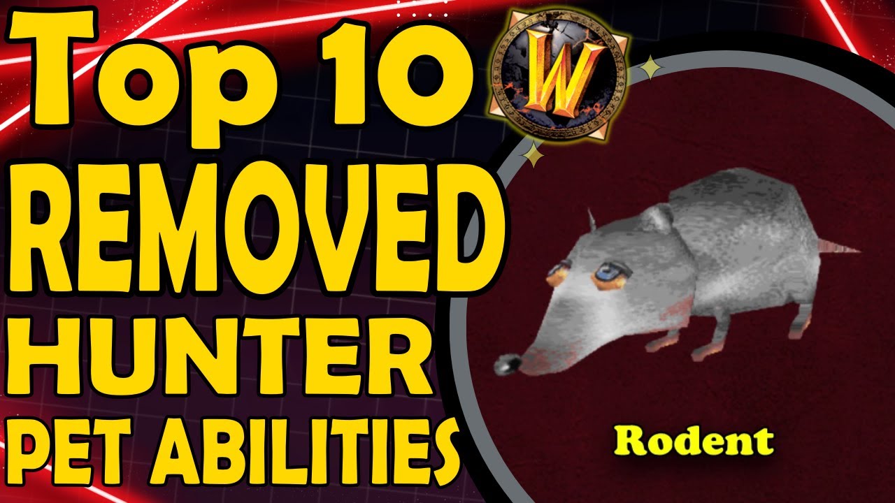 Top 10 Best Removed Hunter Pet Abilities From WoW's History - Hunter ...