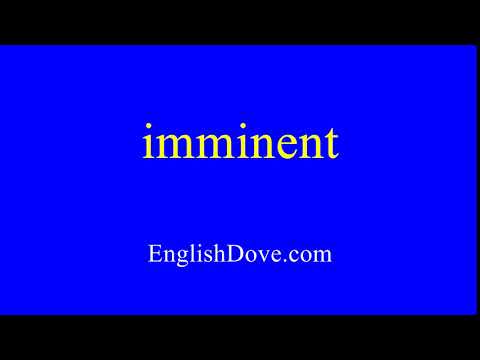 How to pronounce imminent in American English.