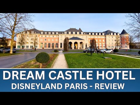 Disneyland Paris Dream Castle Hotel Review & Tour