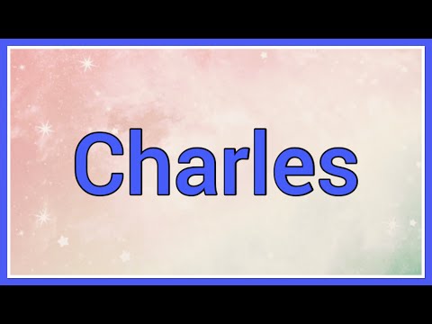 Charles | Name Origin Meaning Variations