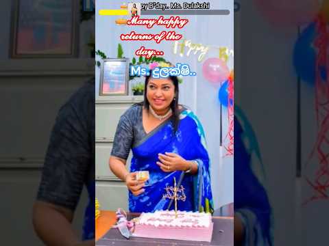 š„§Many more happy returns of the day.. Ms. Dulakshi Perera #birthday @sanjeewabrolive