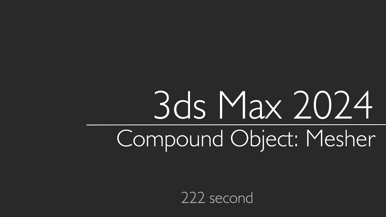 3ds Max 2024: Compound Object: Mesher