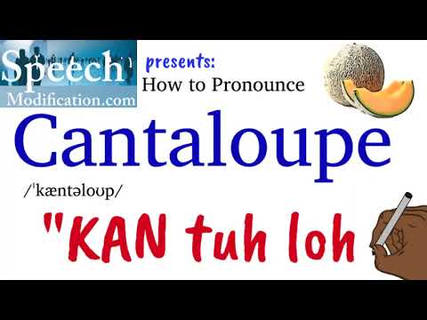 How to Pronounce Cantaloupe