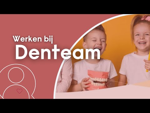 Werken bij - Denteam