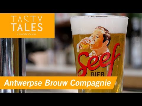 ANTWERPSE BROUW COMPAGNIE (Antwerp) • The revival of Belgian beer brand SEEF BIER • Tasty Tales