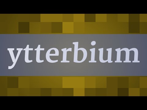 YTTERBIUM pronunciation • How to pronounce YTTERBIUM