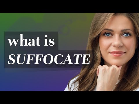 Suffocate | meaning of Suffocate