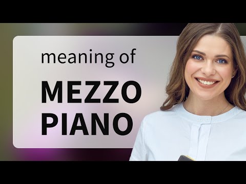 Understanding "Mezzo Piano": A Guide for English Language Learners