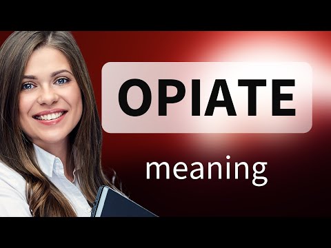 Opiate — definition of OPIATE