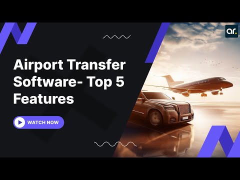 Airport Transfer Software - 5 Top Features