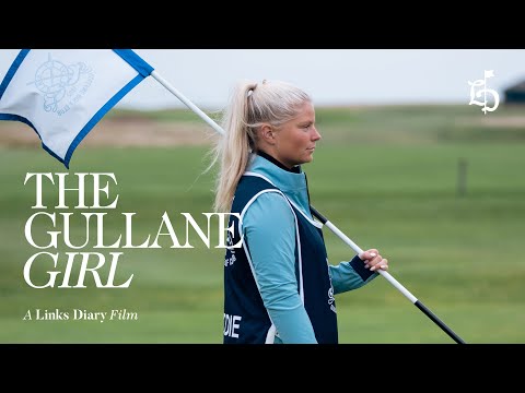 The Gullane Girl | A Links Diary film