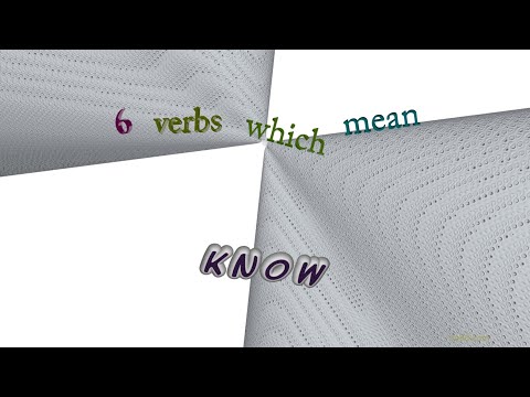 know - 6 verbs which are synonym to know (sentence examples)