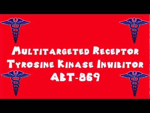Pronounce Medical Words ― Multitargeted Receptor Tyrosine Kinase Inhibitor ABT―869