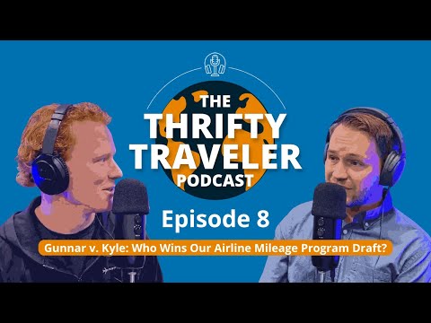 Episode 8: Gunnar v. Kyle - Who Wins Our Airline Mileage Program Draft?