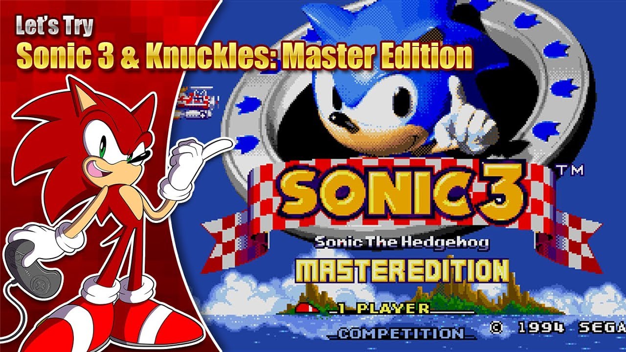 Let's Try Sonic 3 & Knuckles Master Edition