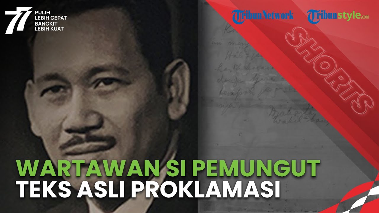 BM Diah, Wartawan 'Si Pemungut' Teks Asli Proklamasi Kemerdekaan dari ...
