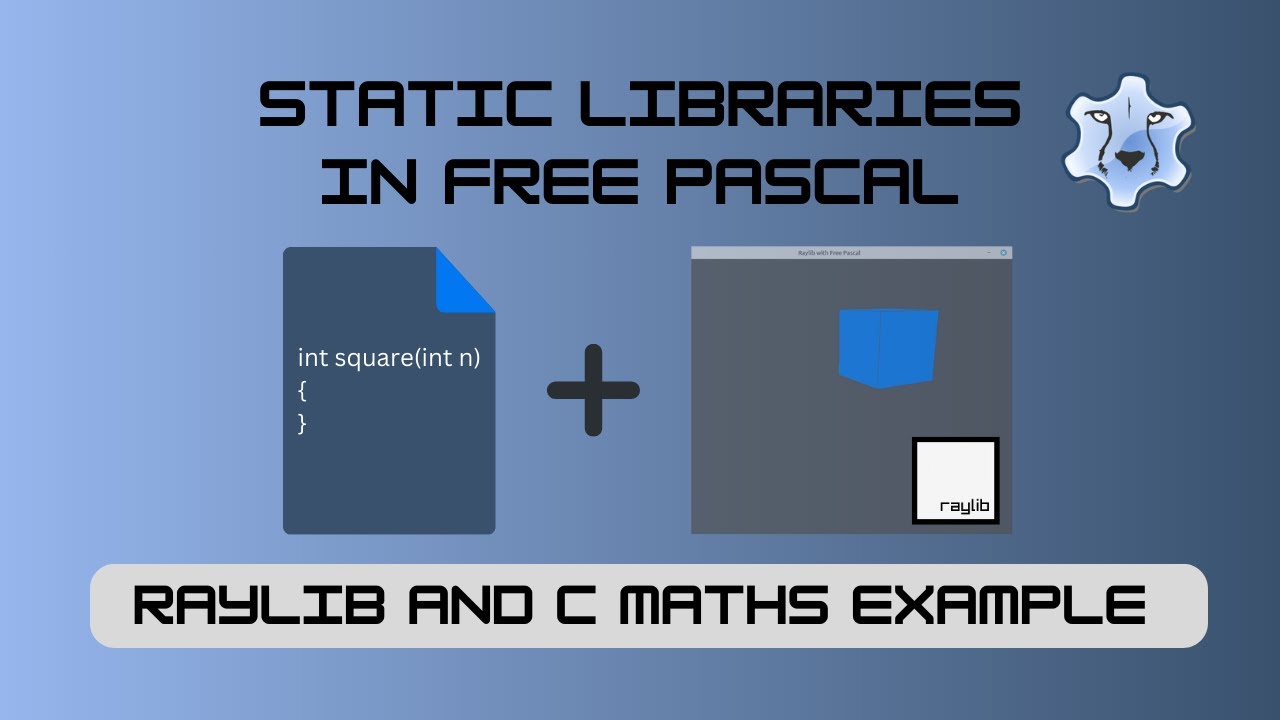 Using Static C Libraries in Free Pascal & Lazarus (Raylib + Simple Example)
