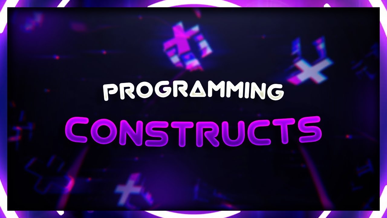 GCSE : Programming Constructs