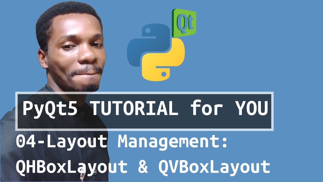 PyQt5 Tutorial #4 - Layout Management QHBoxLayout & QVBoxLayout