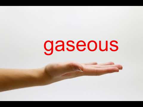 How to Pronounce gaseous - American English