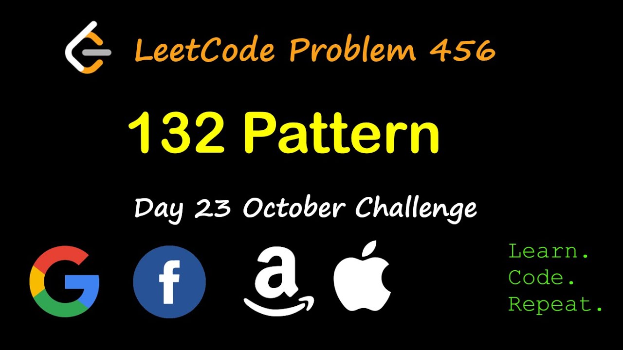 132 Pattern | LeetCode 456 | October LeetCode Challenge | Day 23