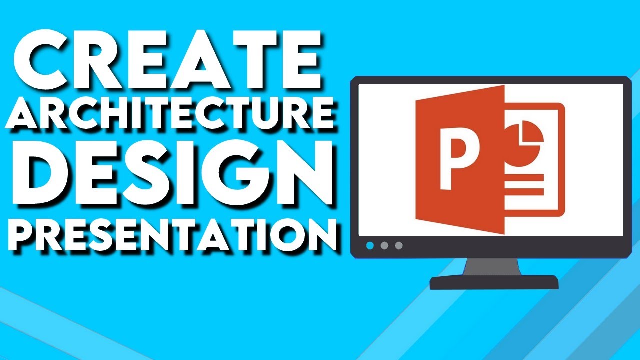 How To Create Architecture Design Presentation on Microsoft Powerpoint