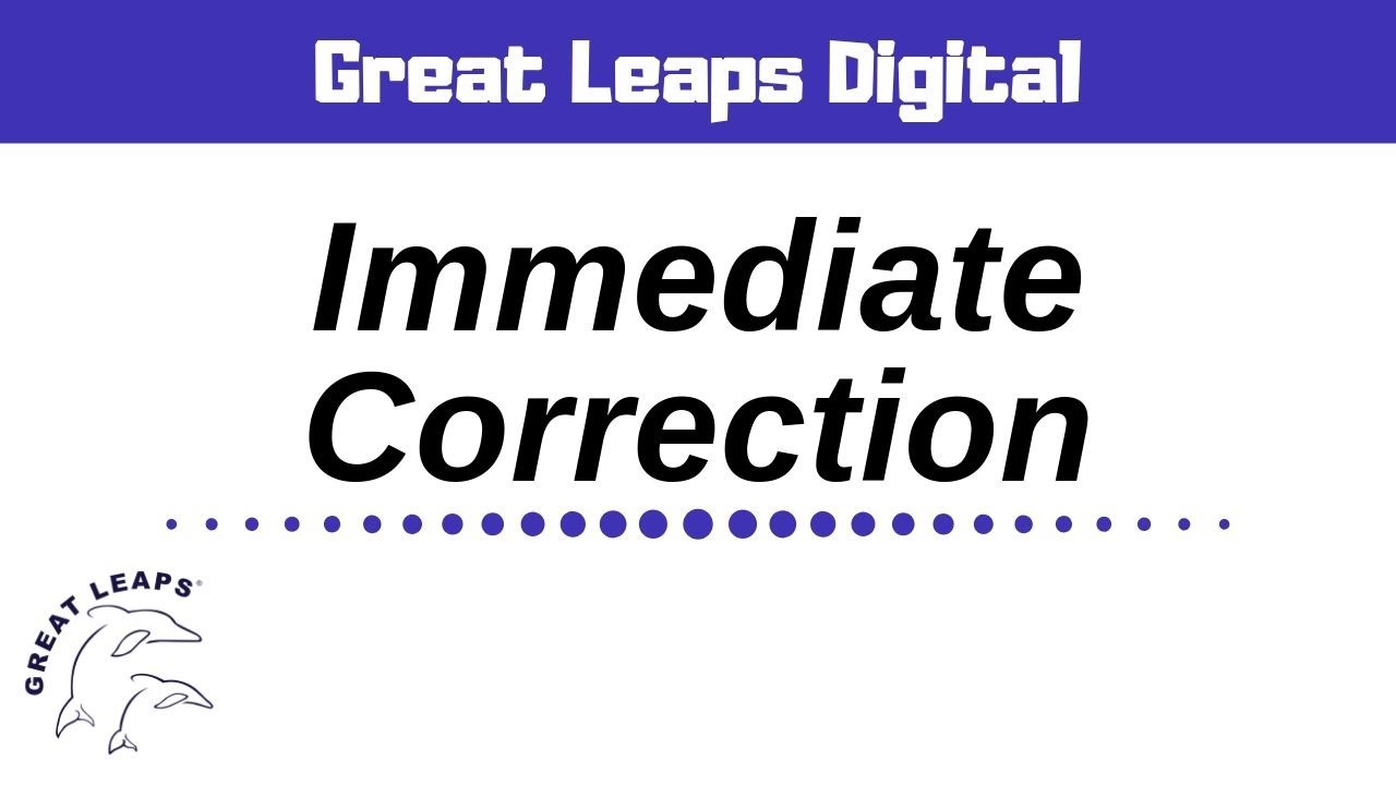 Immediate Correction Demonstration