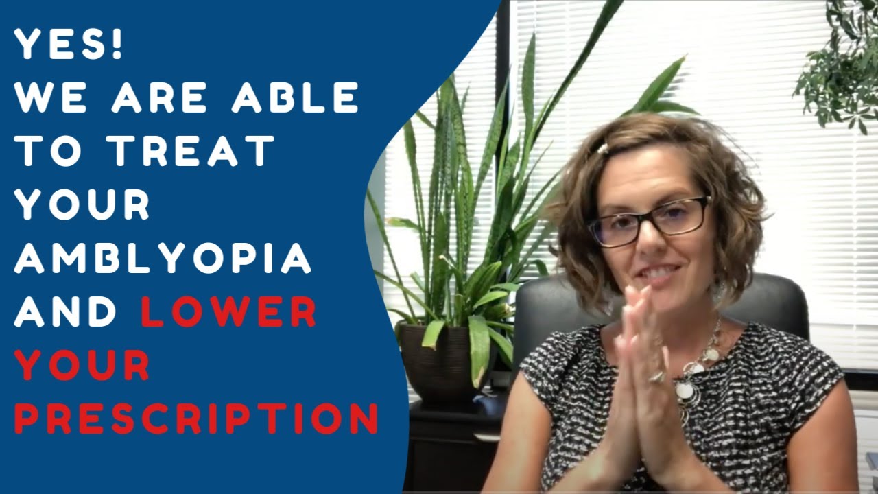 Patient Success: Treating Amblyopia and Reducing Prescription