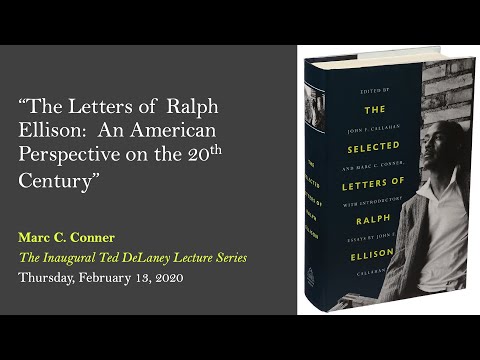 Inaugural Ted DeLaney Lecture Series: "The Letters of Ralph Ellison" with Marc Conner