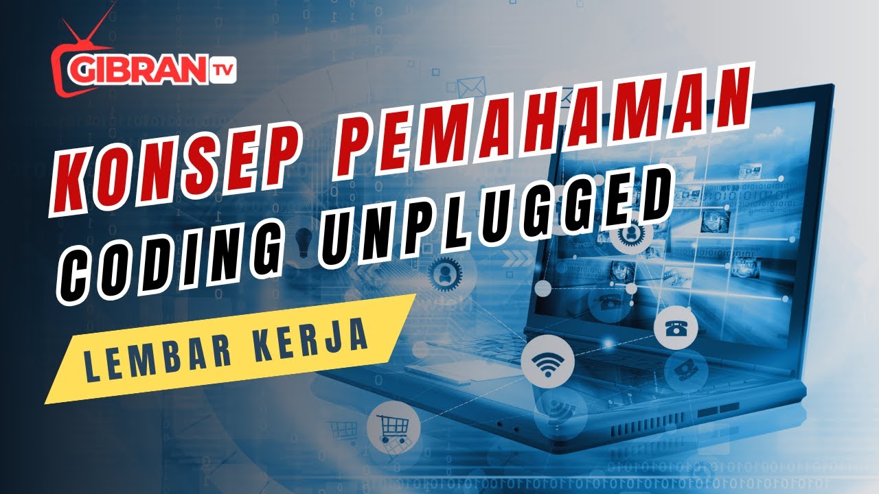 APA ITU CODING UNPLUGGED ? DAN BAGAIMANA CARANYA ?