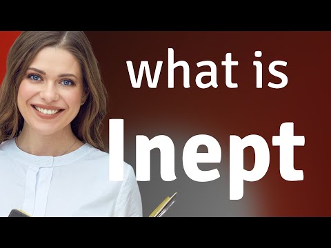 Inept — what is INEPT definition