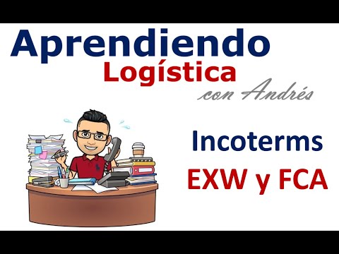 Conociendo los Incoterms 2020. Incoterms EXW y FCA