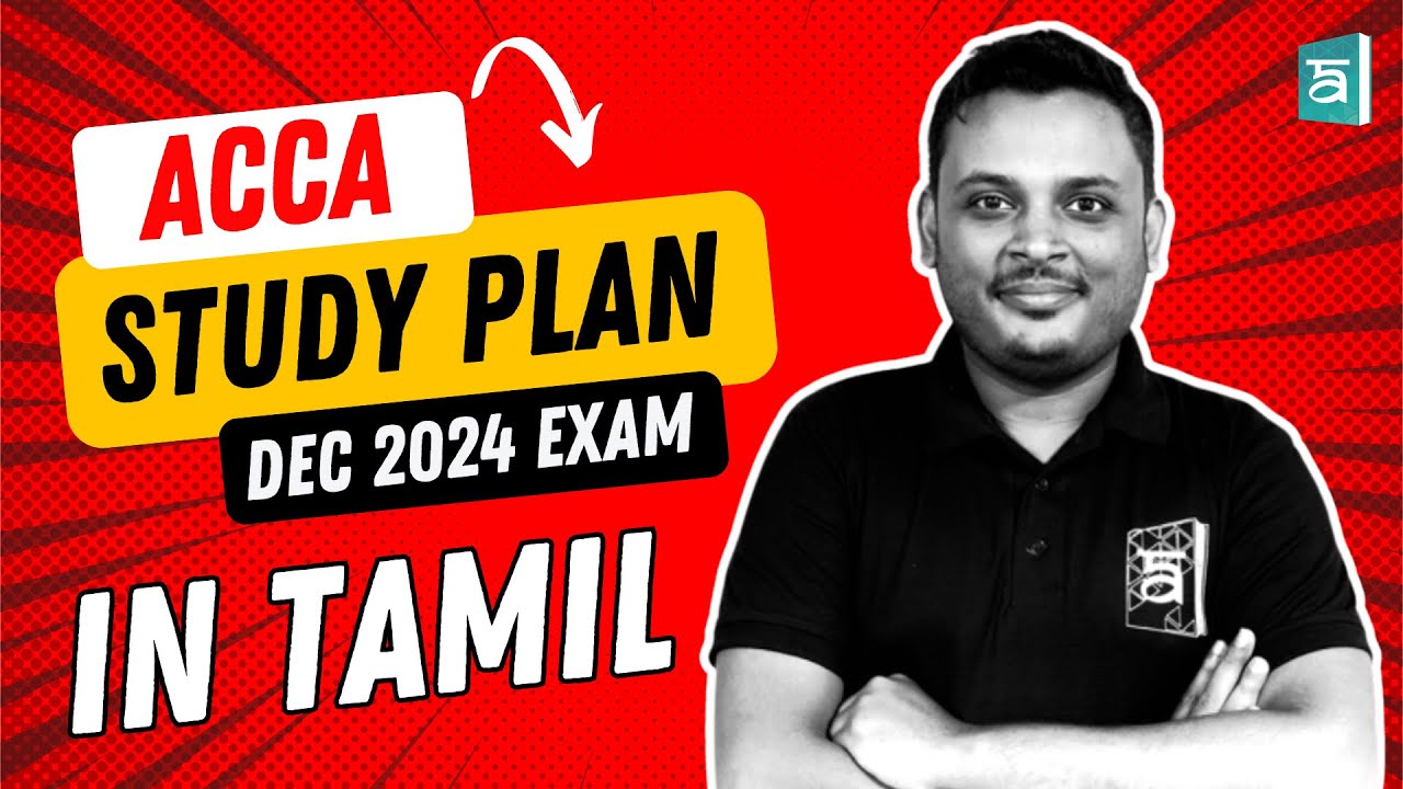 ACCA Study Plan for December 2024 Exam | How to prepare for ACCA Exams in Tamil | Fareen | ArivuPro