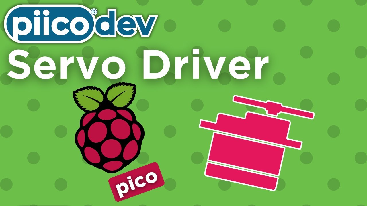 PiicoDev Servo Driver | Guide for Raspberry Pi Pico