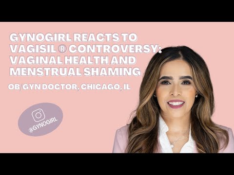 GYNOGIRL REACTS TO VAGISIL® CONTROVERSY: VAGINAL HEALTH AND MENSTRUAL SHAMING