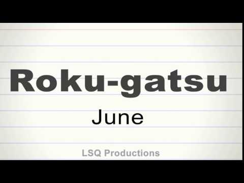 How to say June in Japanese (Roku-gatsu)