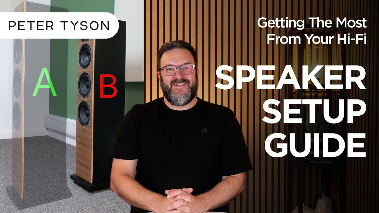 Setup & Speaker Positioning : A Simple Guide