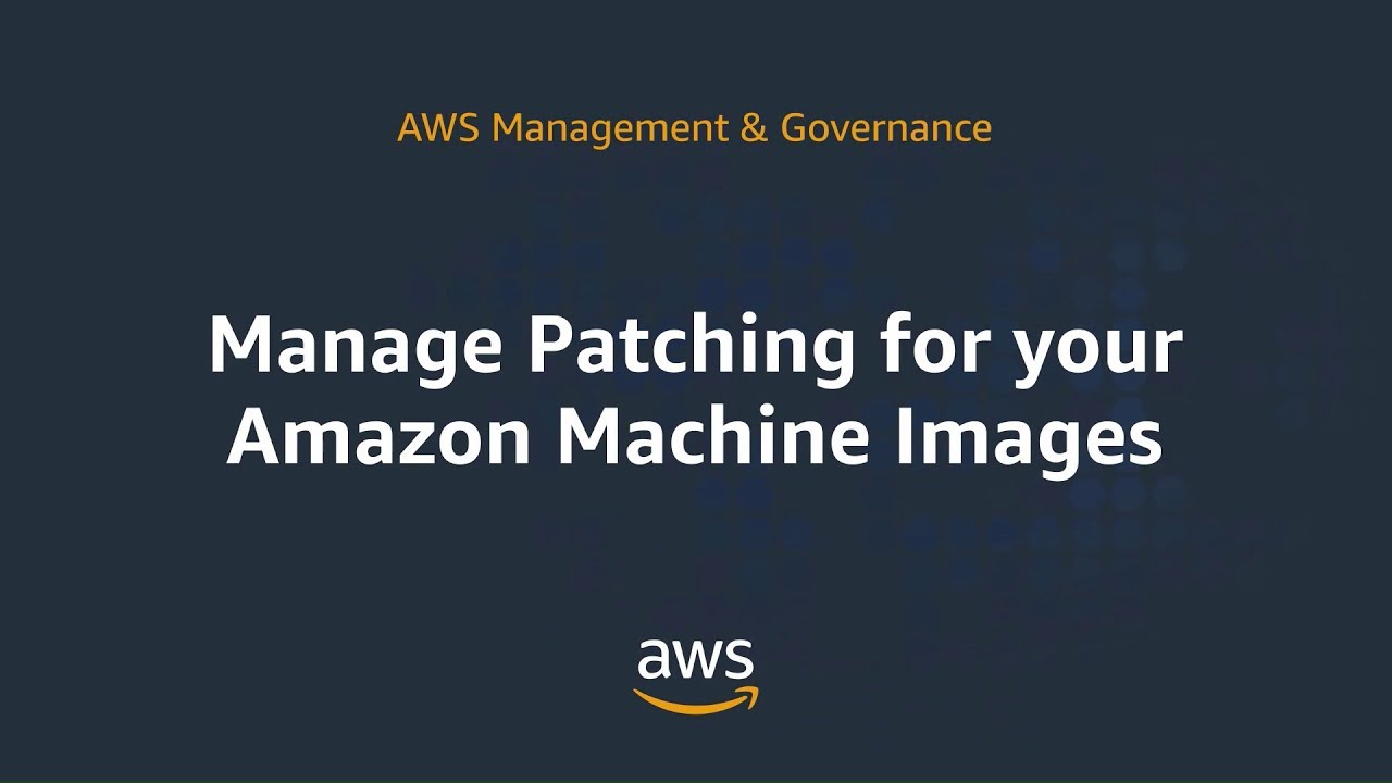 Managing Patching for your Amazon Machine Images