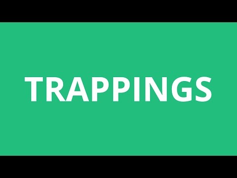 How To Pronounce Trappings - Pronunciation Academy