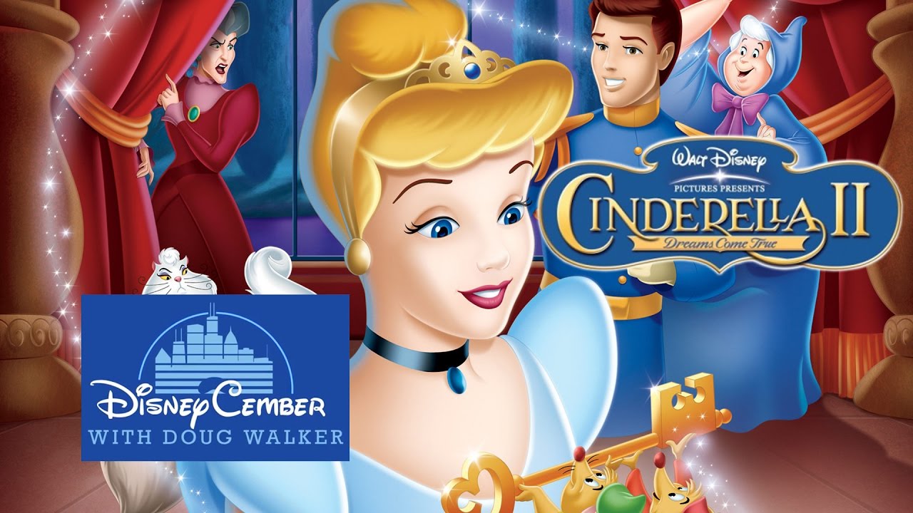 Cinderella II: Dreams Come True - Disneycember