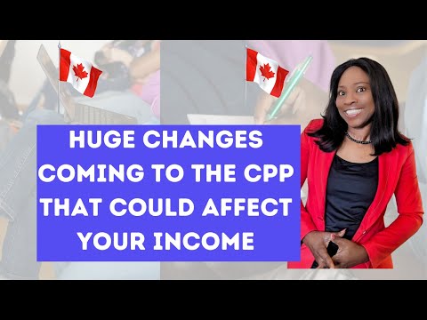 New Changes To The Canada Pension Plan That Could Affect Your Income l CPP Canada