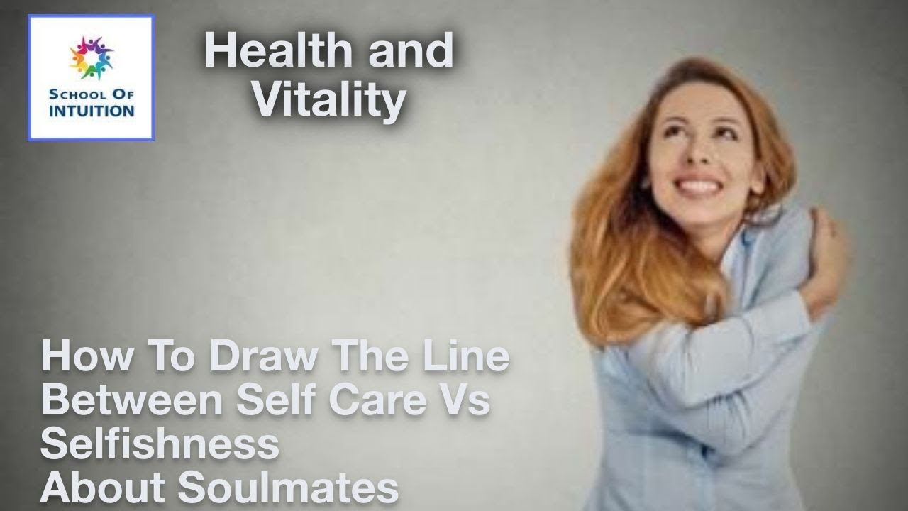 How To Draw The Line Between Self Care Vs Selfishness UYT151
