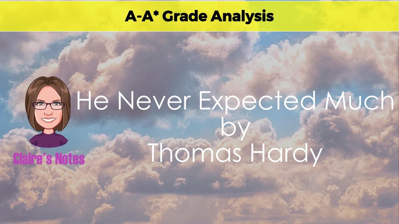 Achieve Exam Success with He Never Expected Much by Thomas Hardy: A Complete Guide
