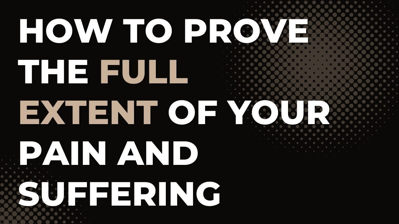 How Do I Prove the Full Extent of My Pain and Suffering | Case Barnett ...
