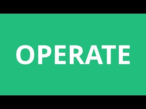 How To Pronounce Operate - Pronunciation Academy