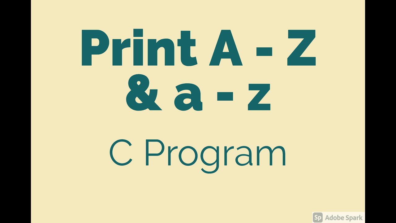 C Program to Print A - Z  and  a - z | Program Clips