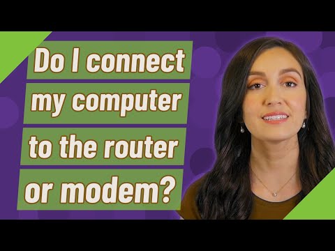Do I connect my computer to the router or modem?