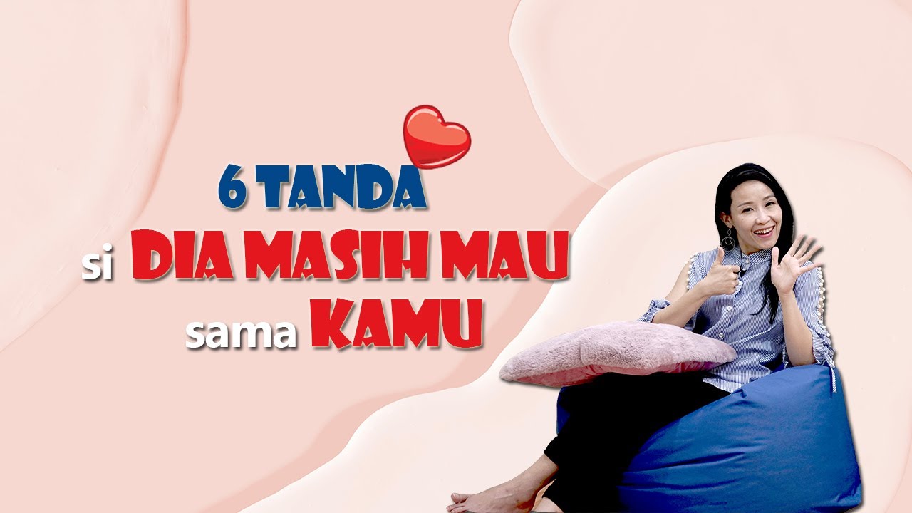 6 TANDA MANTAN MASIH SUKA SAMA KAMU !