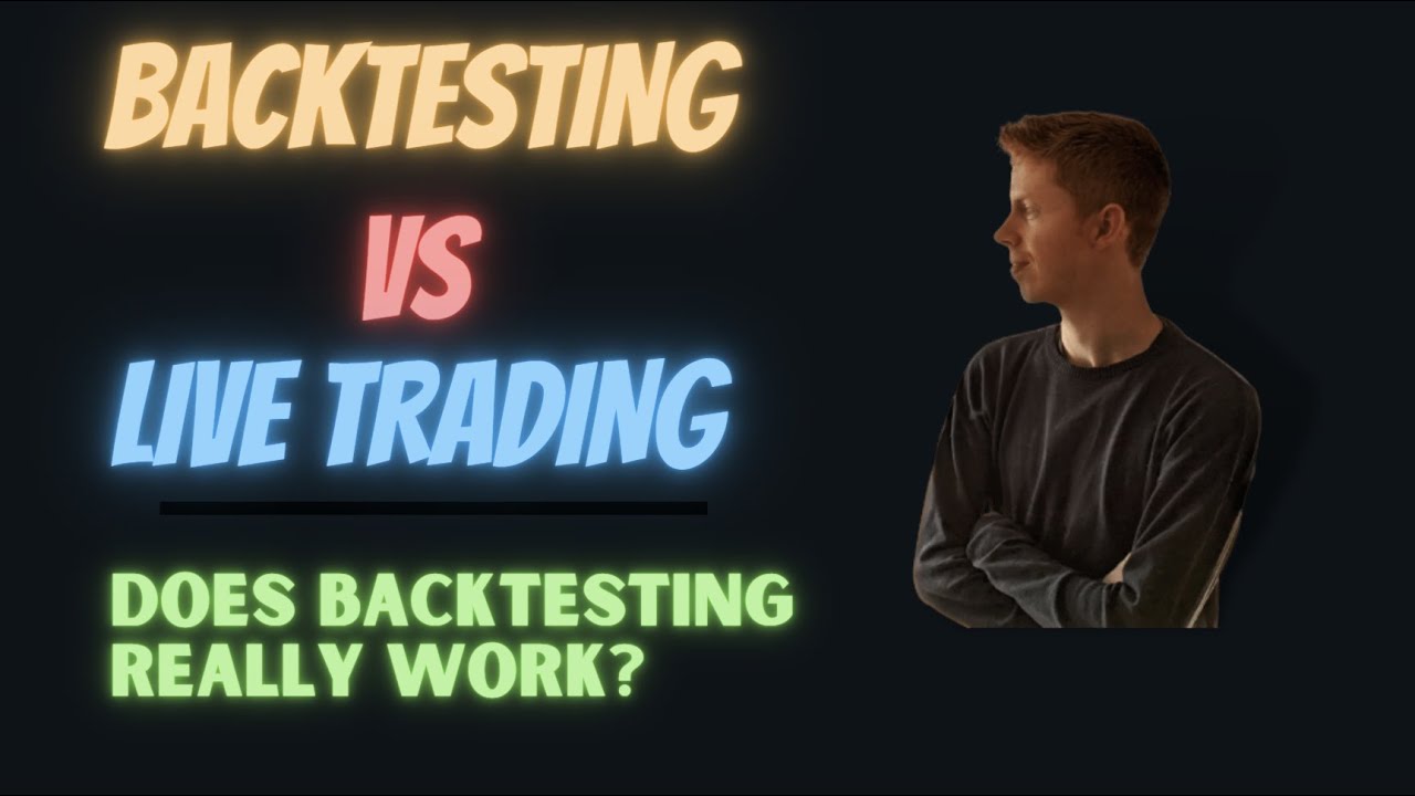 Backtesting VS Live Trading: Does Forex Backtesting Really Work?
