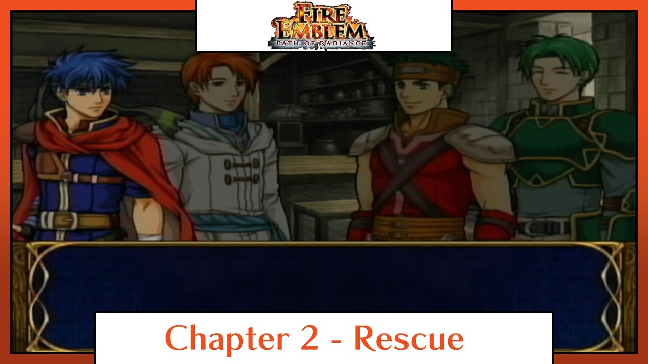 Fire Emblem: Path of Radiance | Playthrough | Chapter 2: Rescue